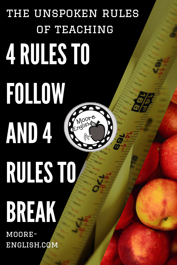 The Unspoken Rules of Teaching / Moore English Educational Blog