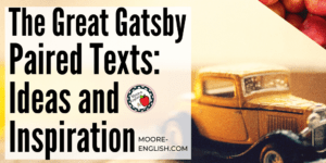 The Great Gatsby Paired Texts / Moore English Educational Blog