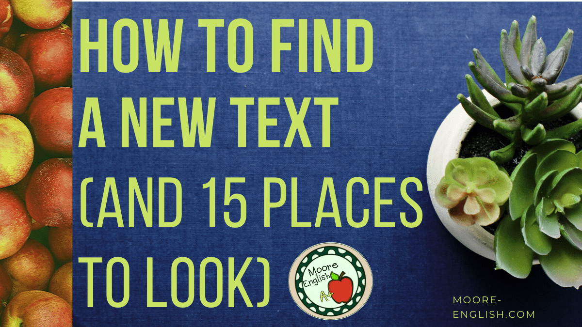 How to Find a New Text/ Moore English Educational Blog