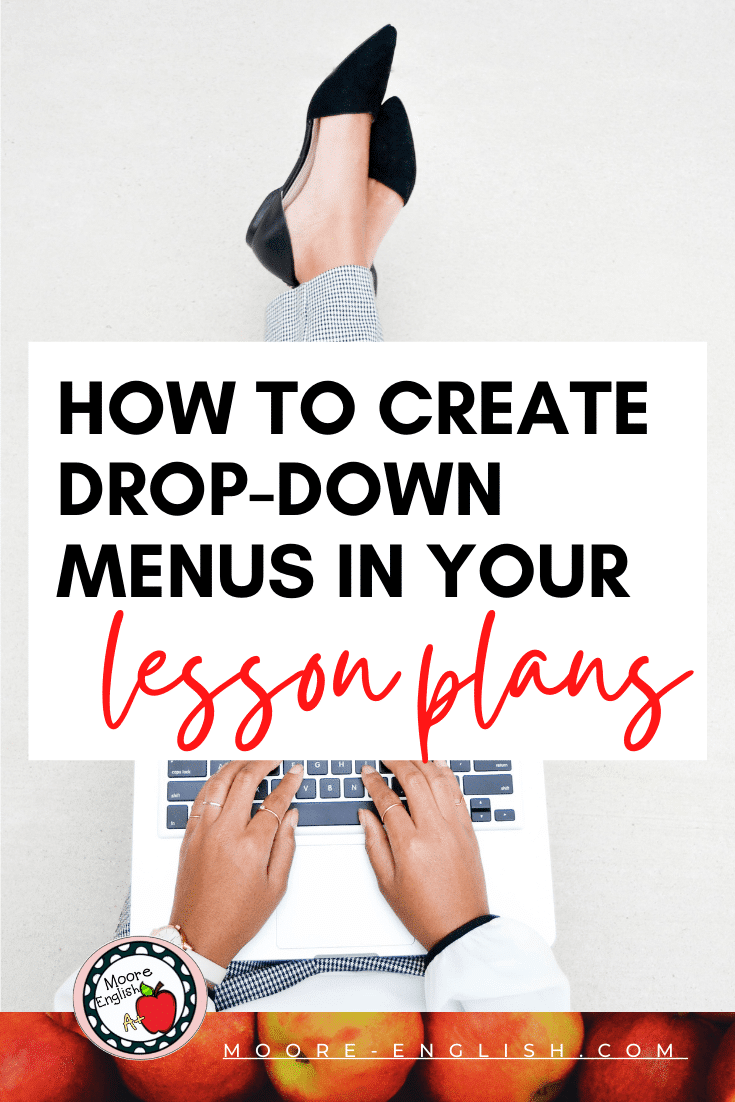 How to Create Drop-Down Menus in Your Lesson Plans / Moore English