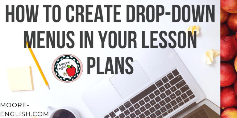 How to Create Drop-Down Menus in Your Lesson Plans / Moore English