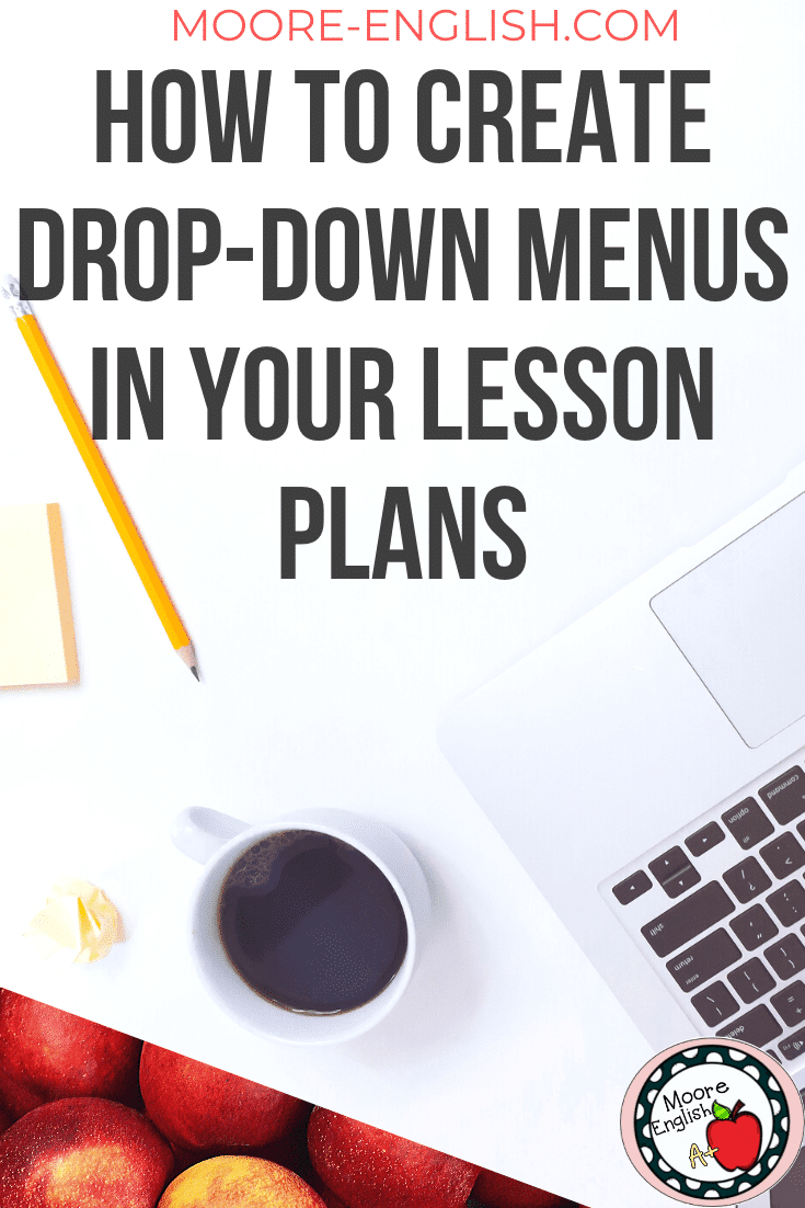How to Create Drop-Down Menus in Your Lesson Plans / Moore English