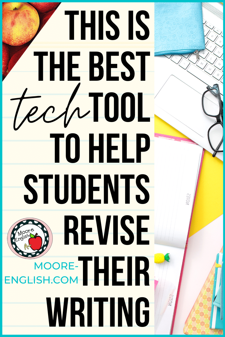 This is the Best tool To Help Students revise Their Writing / Moore English