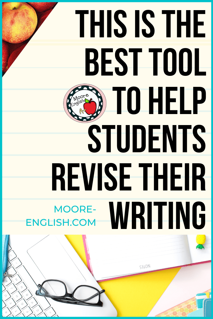This is the Best tool To Help Students revise Their Writing / Moore English