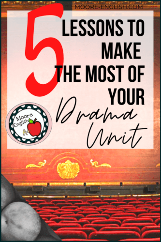 5 Lessosn to Make the Most of Your Drama Unit / Moore English
