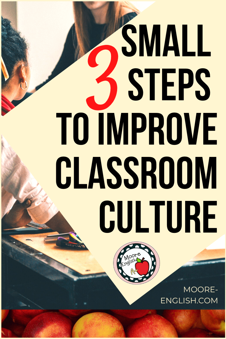 How to Improve Classroom Culture in 3 Steps / Moore English