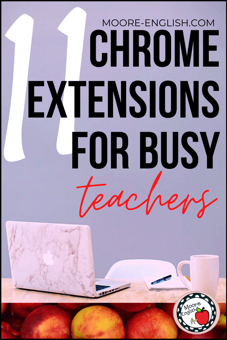 11 Unexpected Chrome Extensions Every Teacher Needs / Moore English