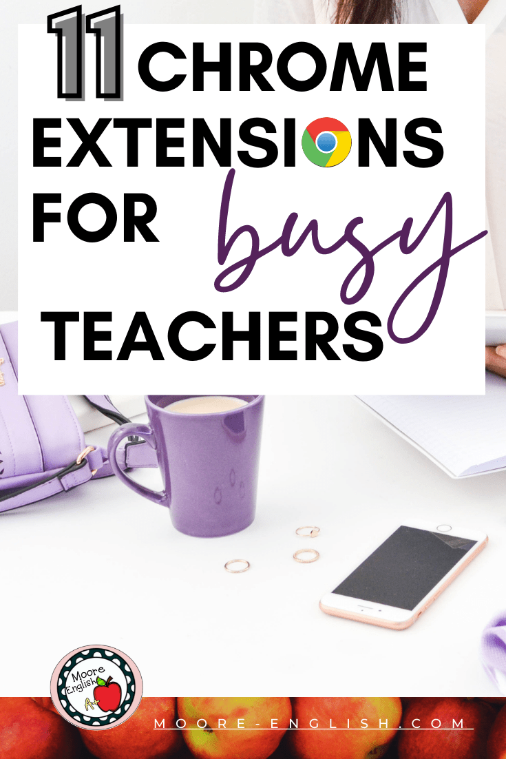11 Unexpected Chrome Extensions Every Teacher Needs / Moore English