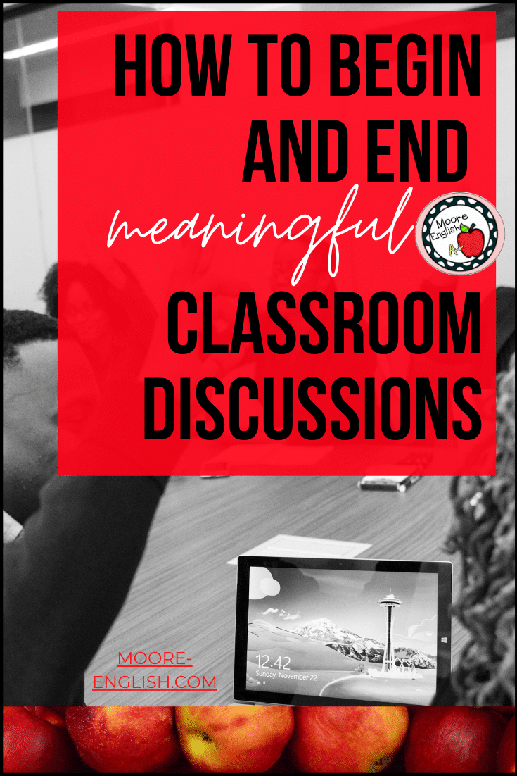 How to Begin and End Classroom Discussions / Moore English