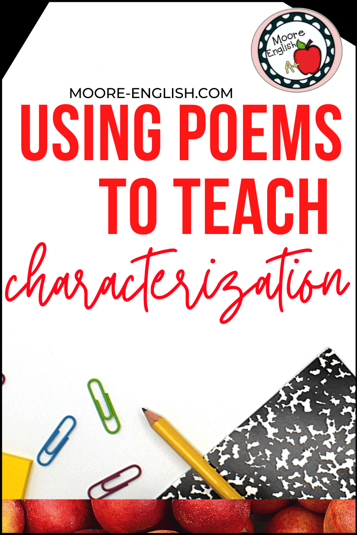 6 Poems for Teaching Characterization / Moore English ELA Blog