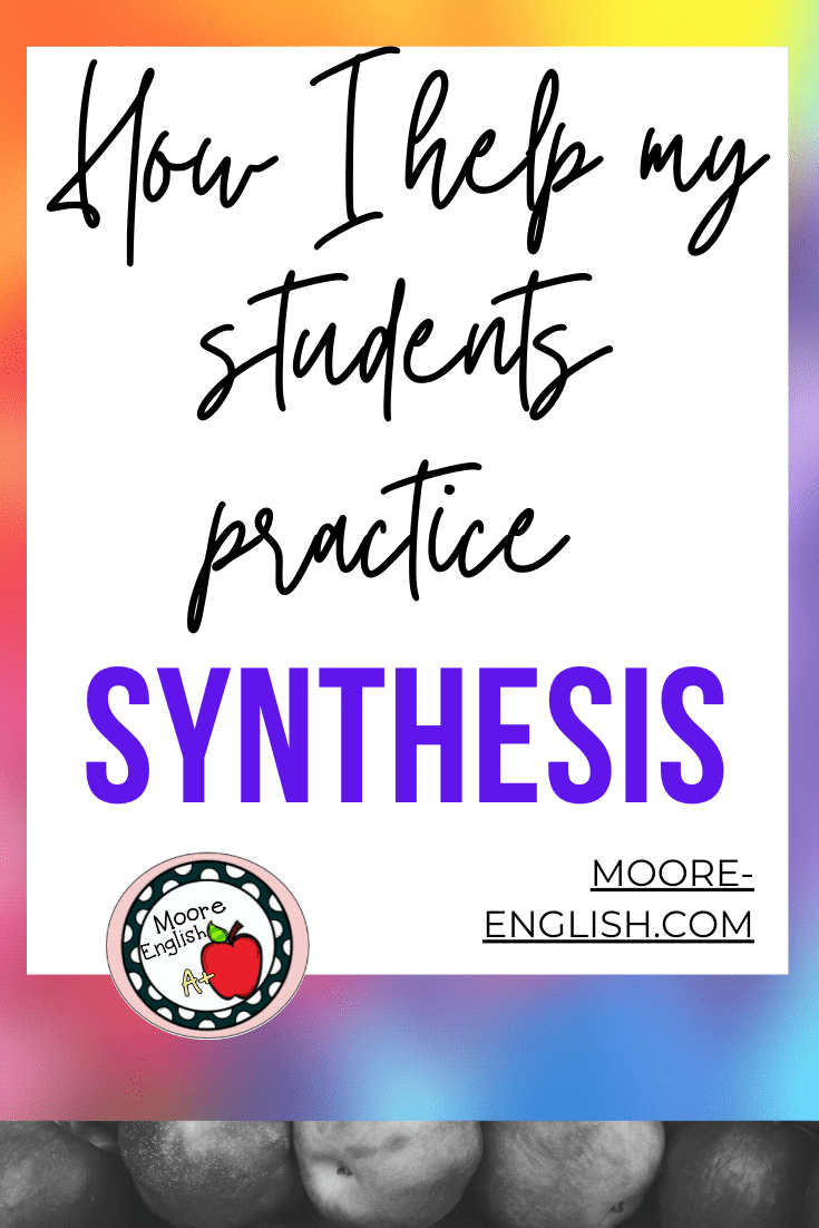 How to Teach Synthesis Thinking in High School English / Moore English