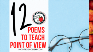 10 Poems to Teach Point of View in High School English / Moore English