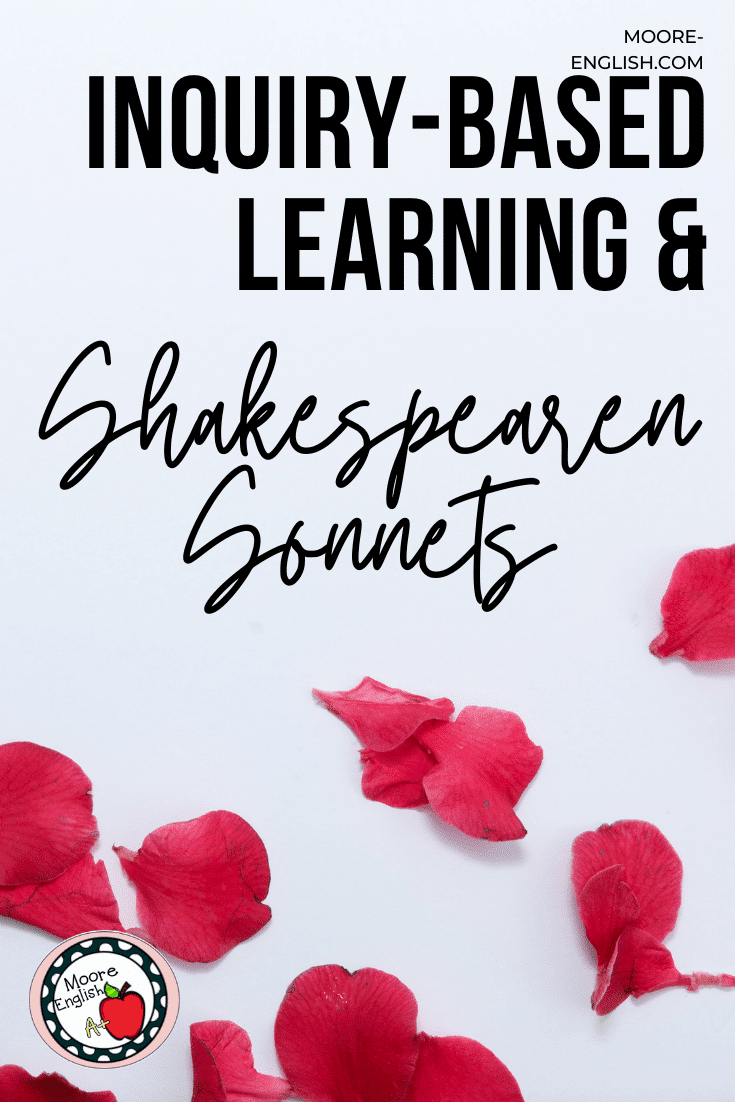 How to Use Inquiry Based Learning to Introduce Shakespearean Sonnets