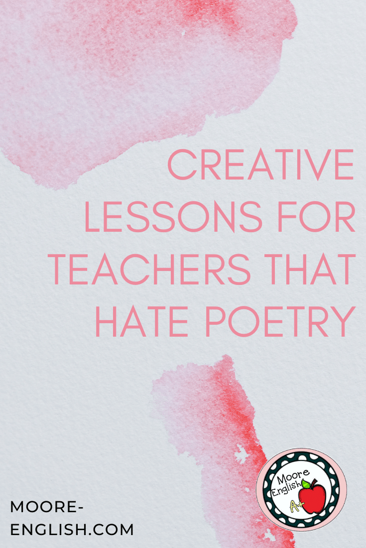 5 Creative Poetry Lessons for Teachers Who Hate Poetry / Moore English