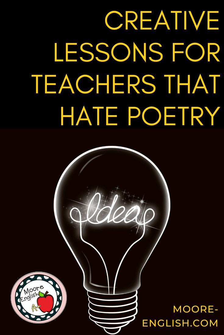 5 Creative Poetry Lessons for Teachers Who Hate Poetry / Moore English