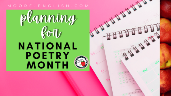 Everything You Need for National Poetry Month / Moore English