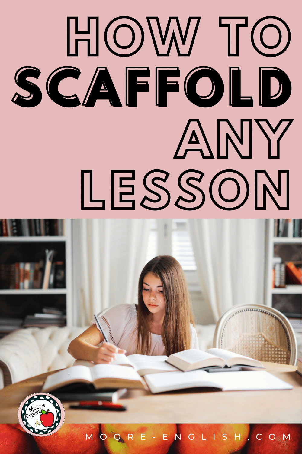6 Strategies to Add Scaffolding to Any Lesson / Moore English