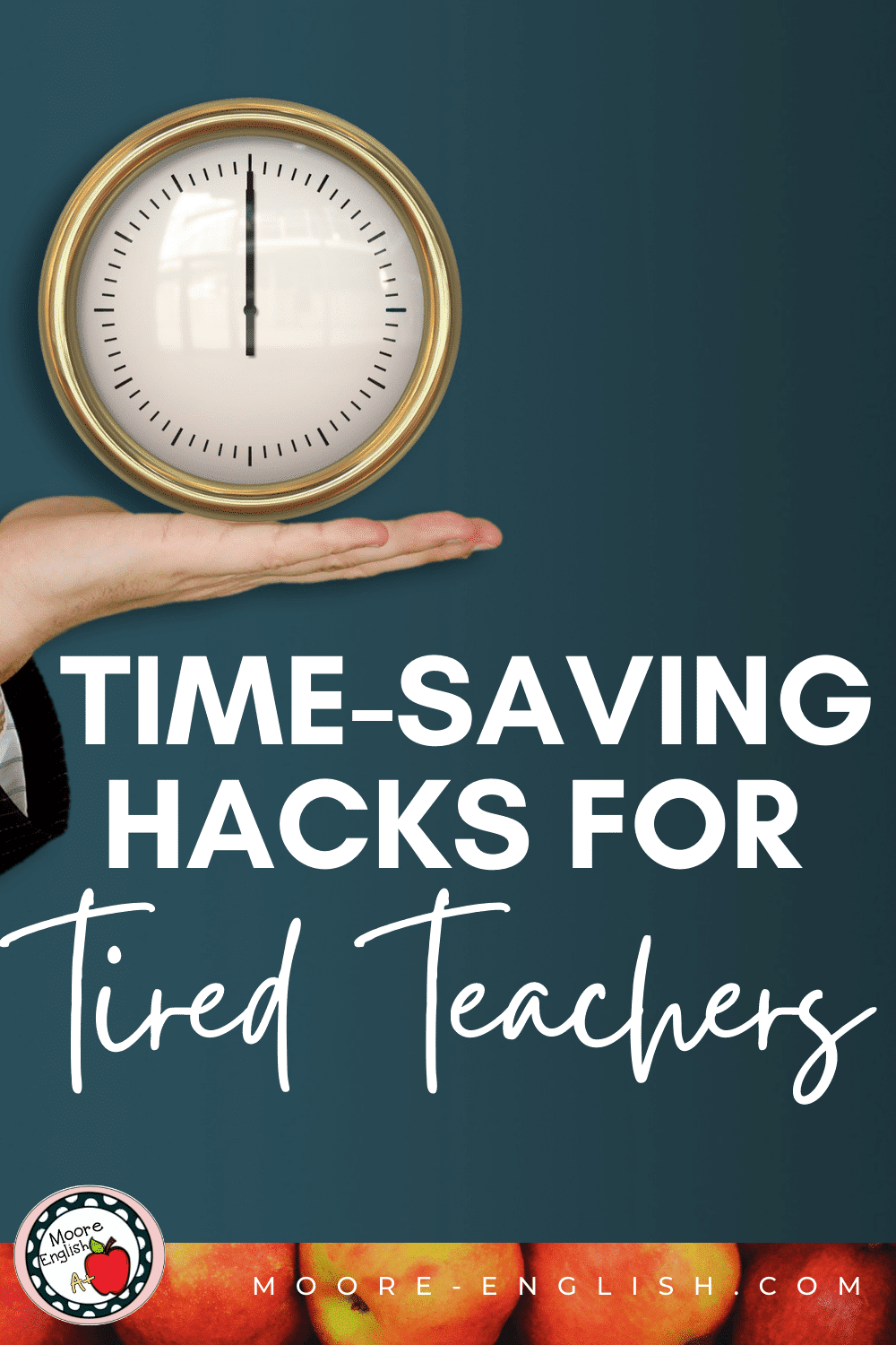 11 Time Saving Hacks for Teachers / Moore English