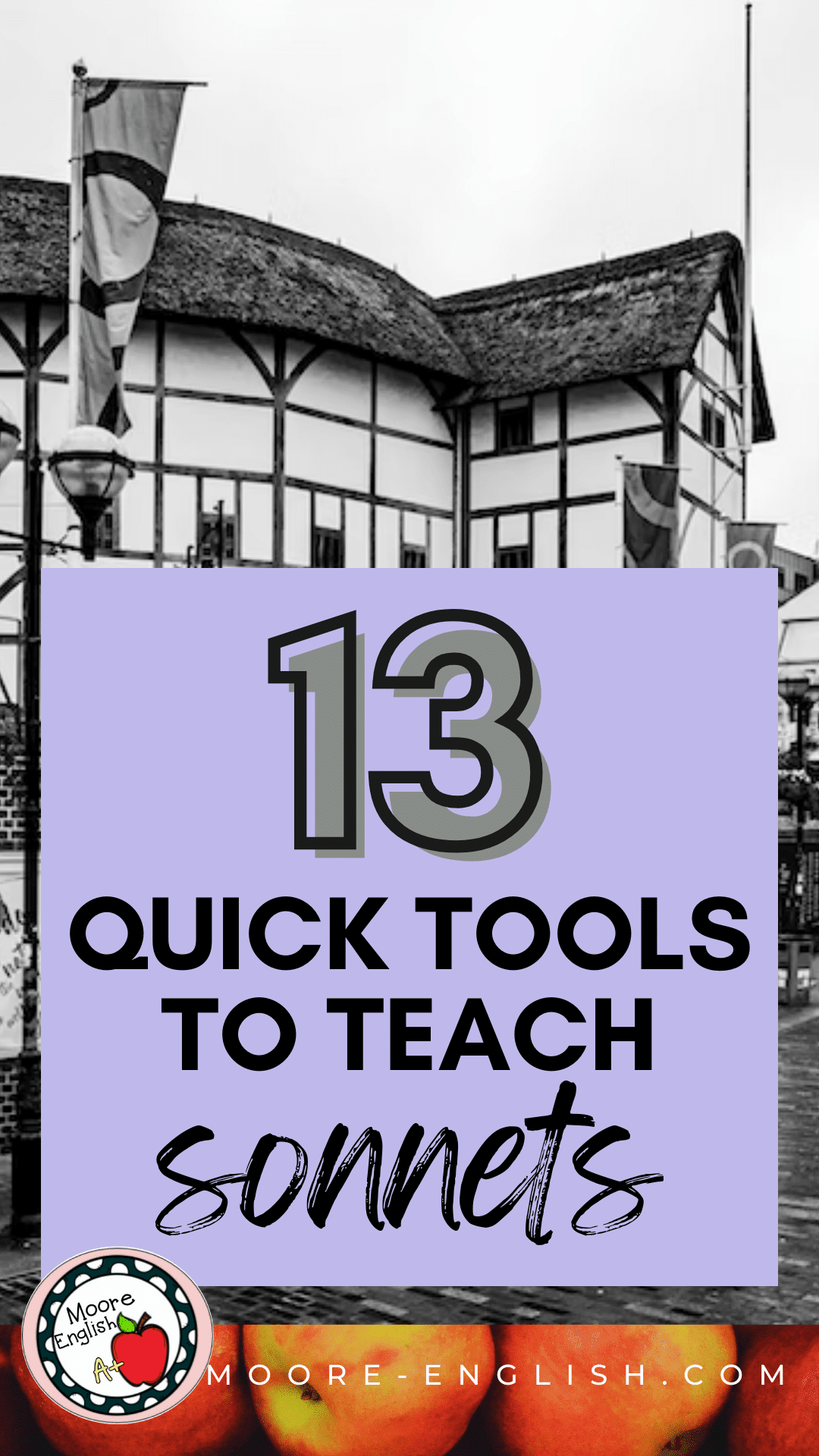 13 Quick Tools for Teaching Sonnets / Moore English
