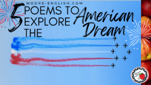 5 Poems for Exploring the American Dream / Moore English