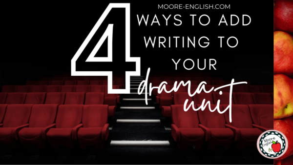 4 Ways to Easily Incorporate Writing in Your Drama Unit