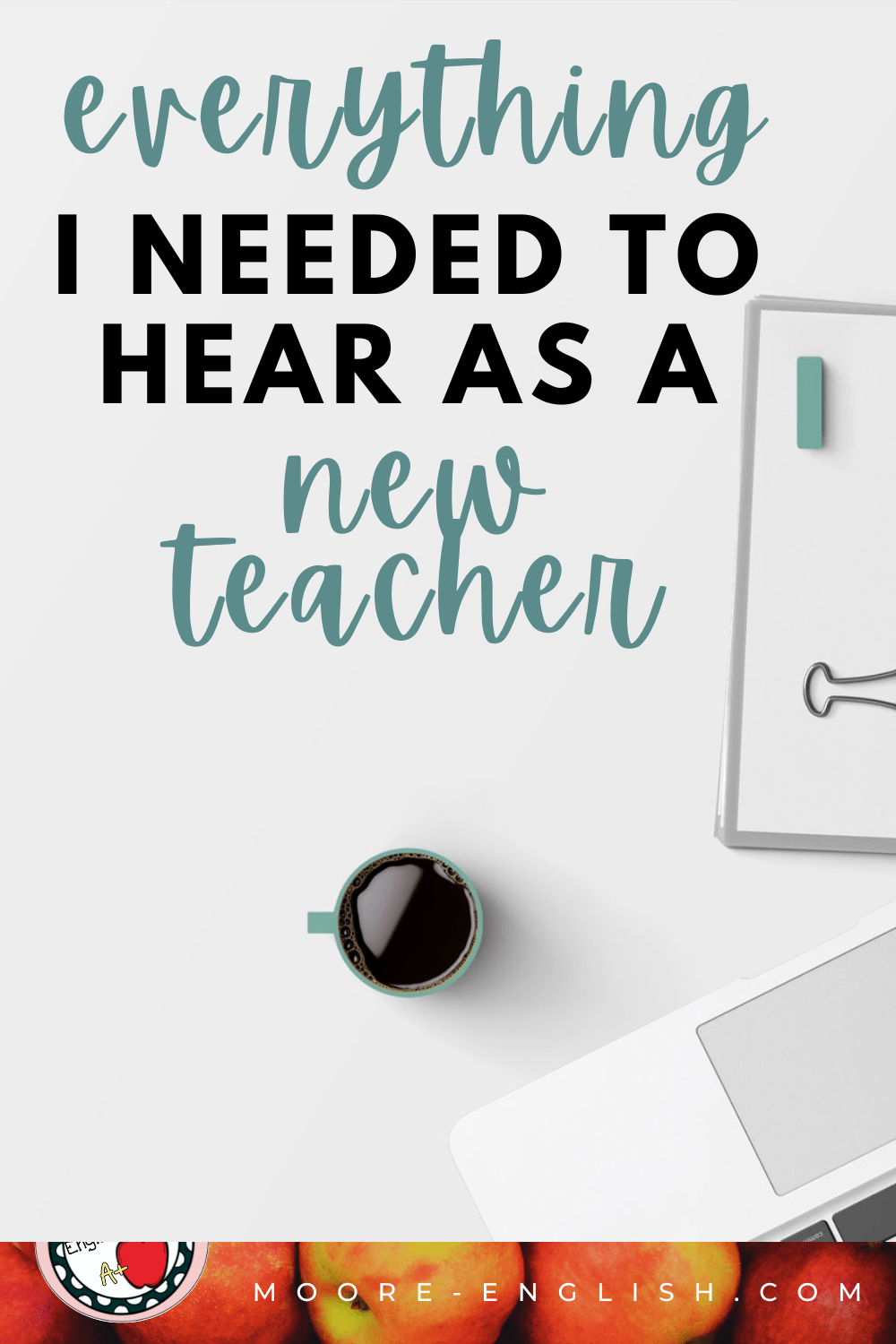 As a Young Teacher, I Needed to Hear these 6 Tough Truths