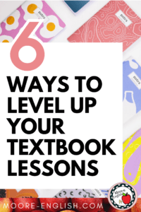 Jazz Up a Boring Textbook Lesson with These 6 Easy Ideas