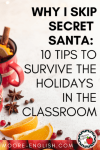 Why I Skip Secret Santa: 10 Tips for Holidays at School