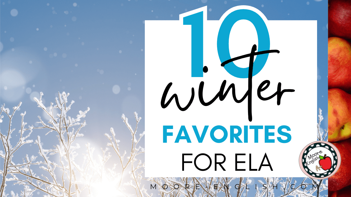 10 Winter Classroom Favorites for English Language Arts
