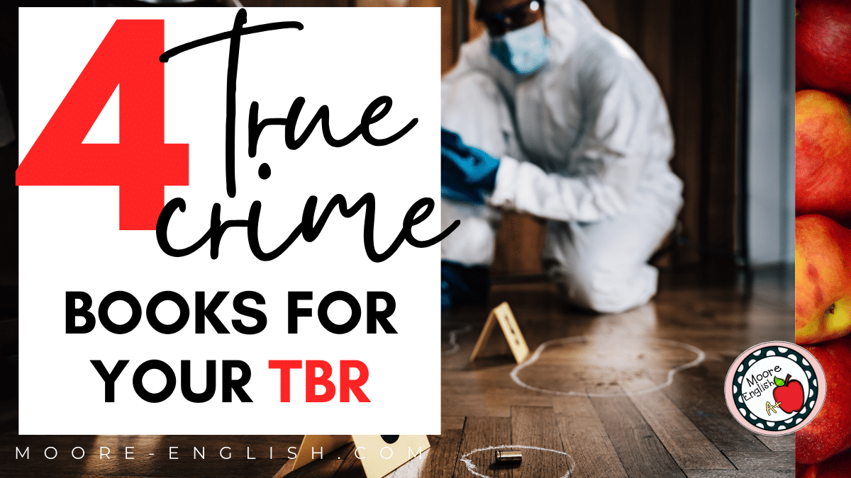 4 Fascinating True Crime Favorites for Your TBR